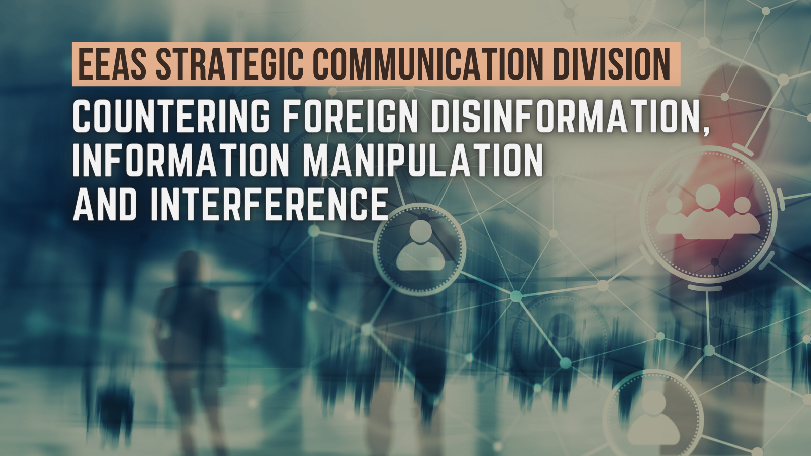 Tackling disinformation: Information on the work of the EEAS Strategic ...
